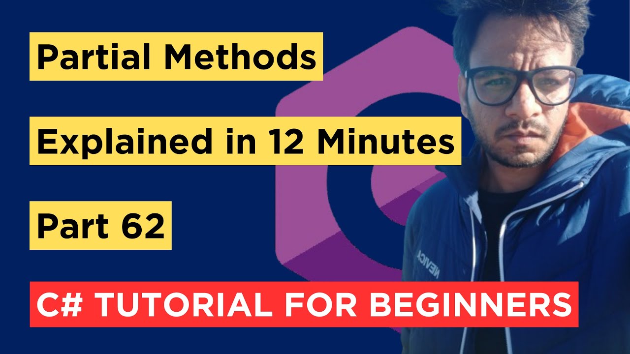 C# - Part 62 - What are partial methods? - Tutorial For Beginners - YouTube