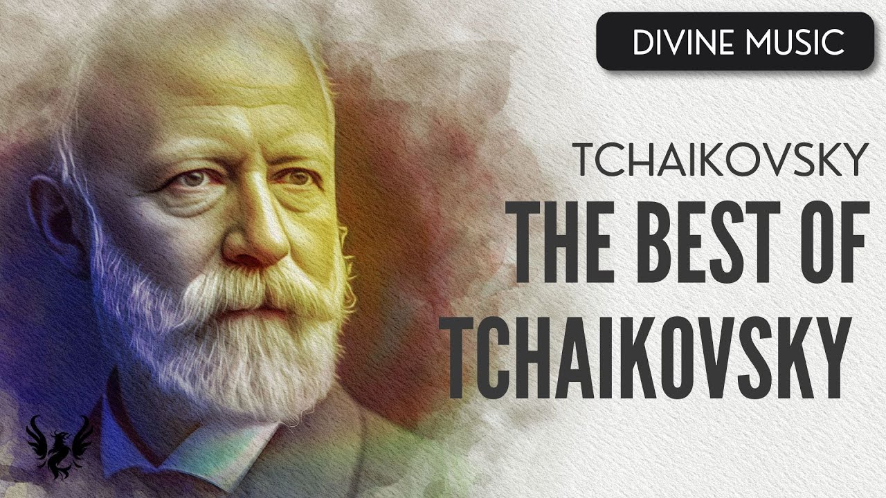 The Best of Tchaikovsky 🎻 Classical Music for Brain Power 🎹 Most Famous ...