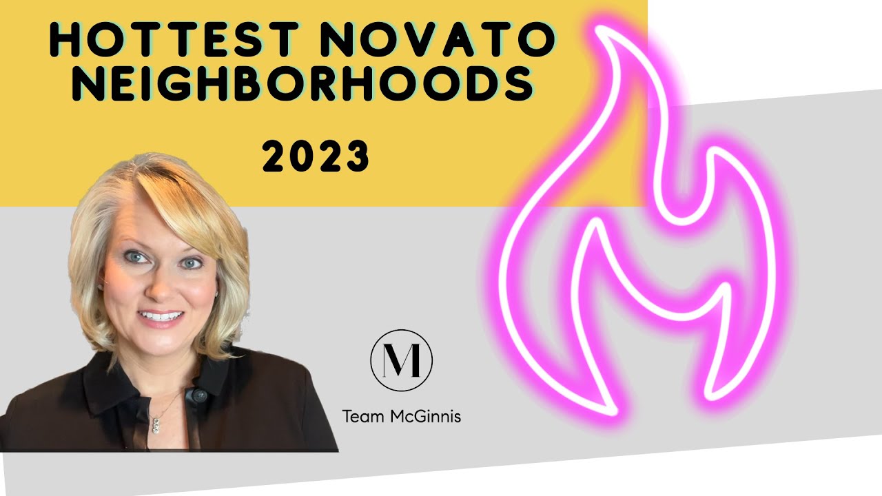 Hottest Novato Neighborhoods | Jan 2024 Update | Novato Real Estate ...