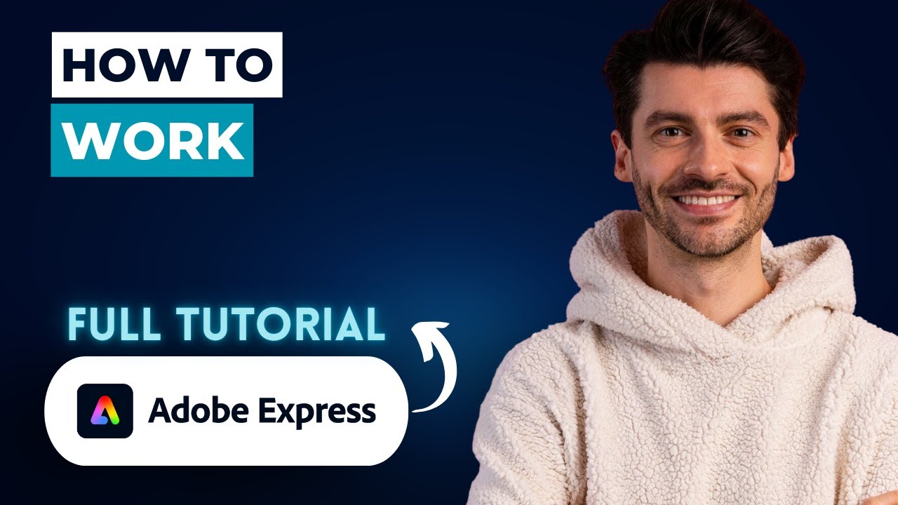 How to Work in Adobe Express [2026 Full Guide] - YouTube