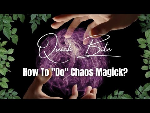 How To Perform Chaos Magic
