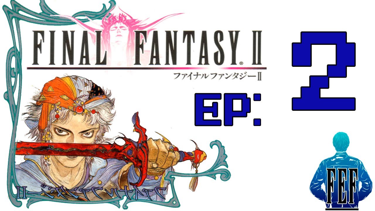 Let's play Final Fantasy 2 part 2 - finding the friend - YouTube