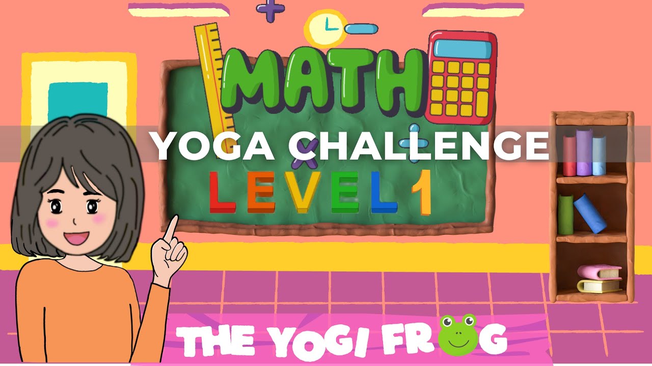 Math Yoga Challenge- Level 1 | Fun Learning and Yoga for Kids - YouTube