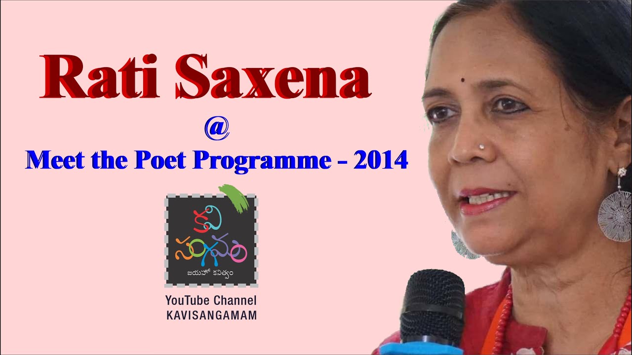 Meet the Poet Programme - 2014 | Rati Saxena | Kavisangamam - YouTube