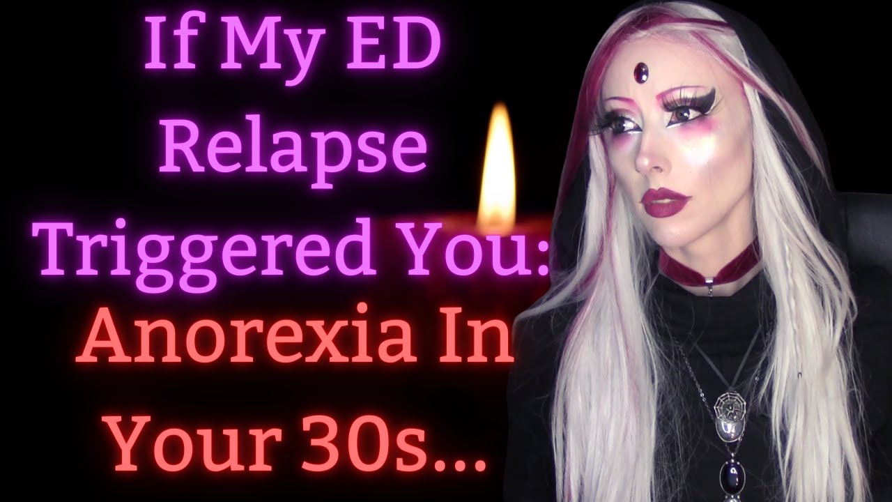 If My ED Relapse Triggered You: An Honest Update, On EDs In Your 30s ...