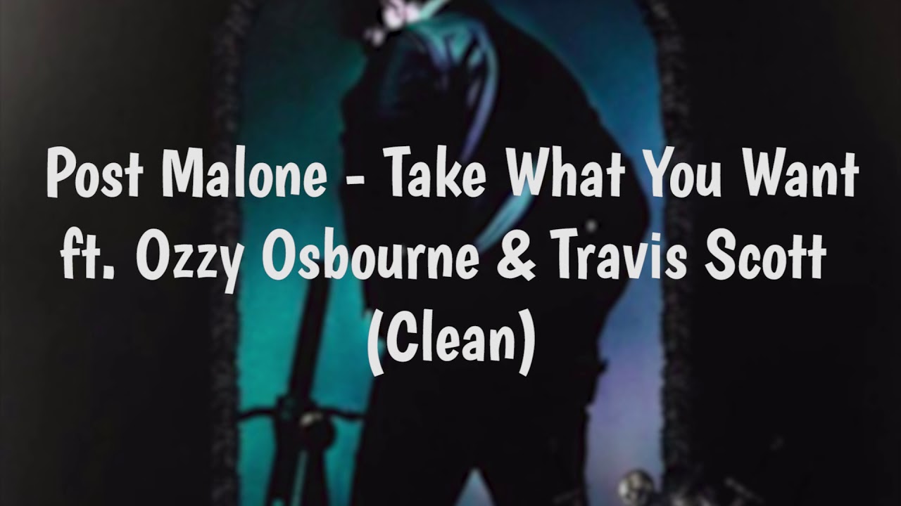 Post Malone - Take What You Want ft. Ozzy Osbourne & Travis Scott ...