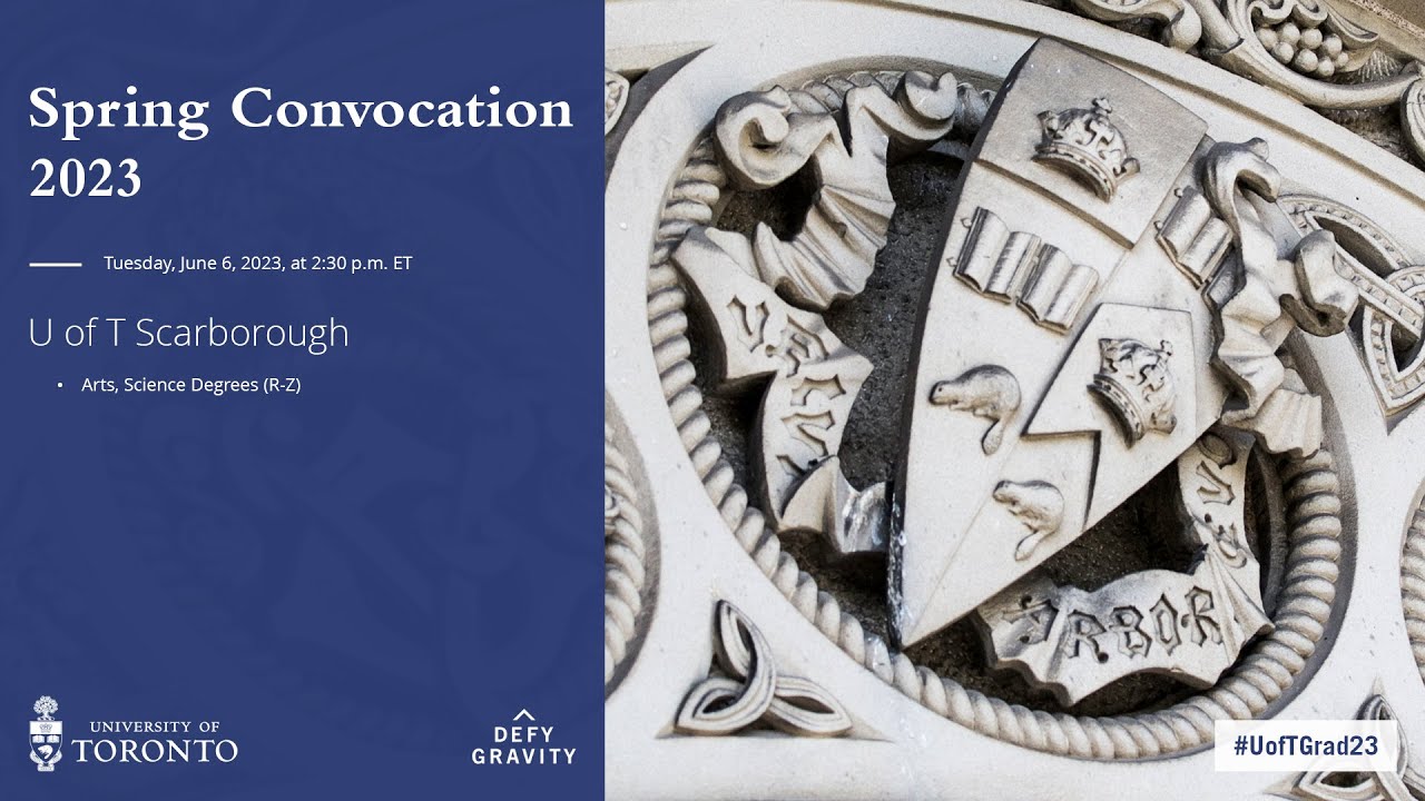 U of T Scarborough: Arts, Science Degrees (R–Z) Spring 2023 Convocation ...