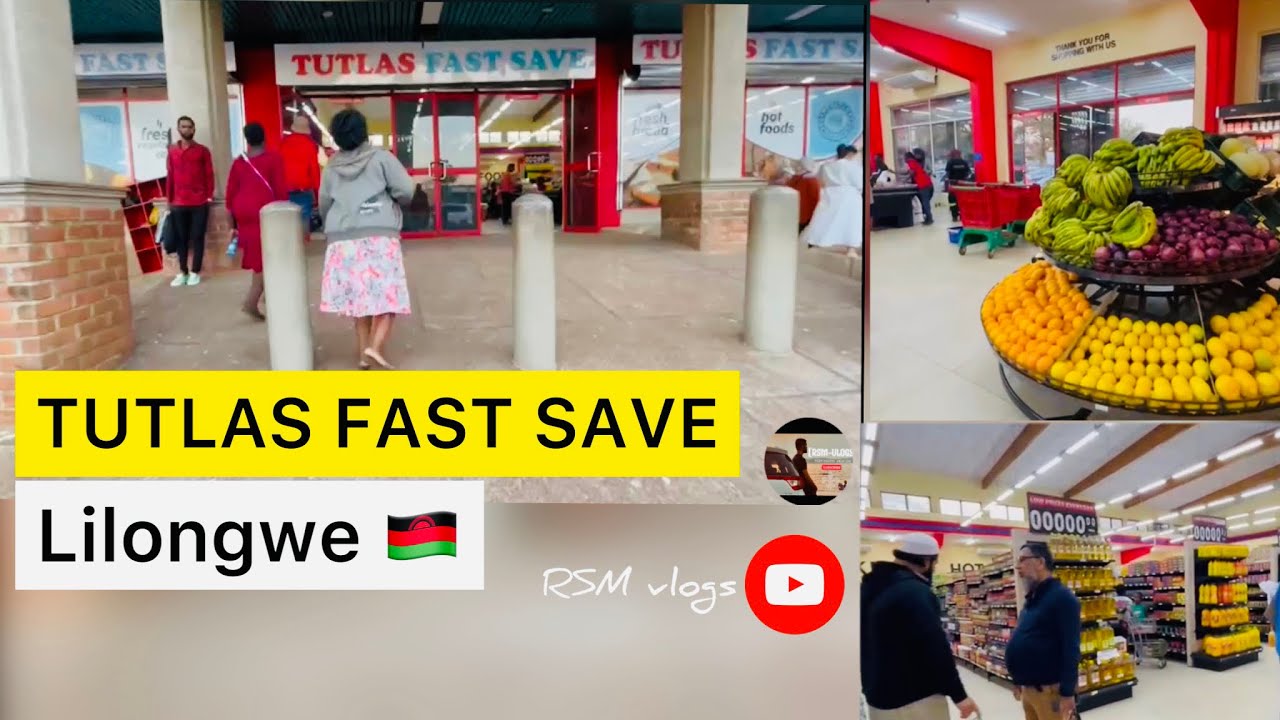 Tutlas Fast Save | Lilongwe Malawi 🇲🇼 | Super Market | Shopping | RSM ...
