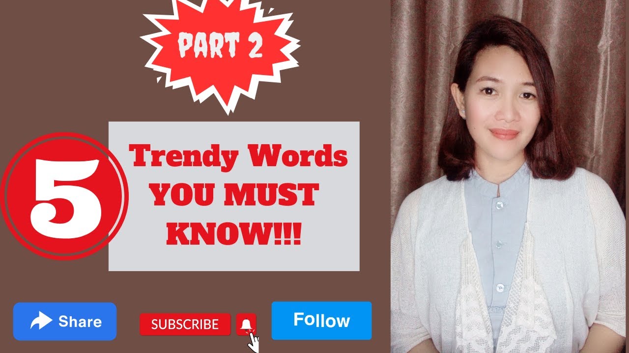 PART 2:Stay Ahead of the Language Curve: Must-Know Trendy Words for ...