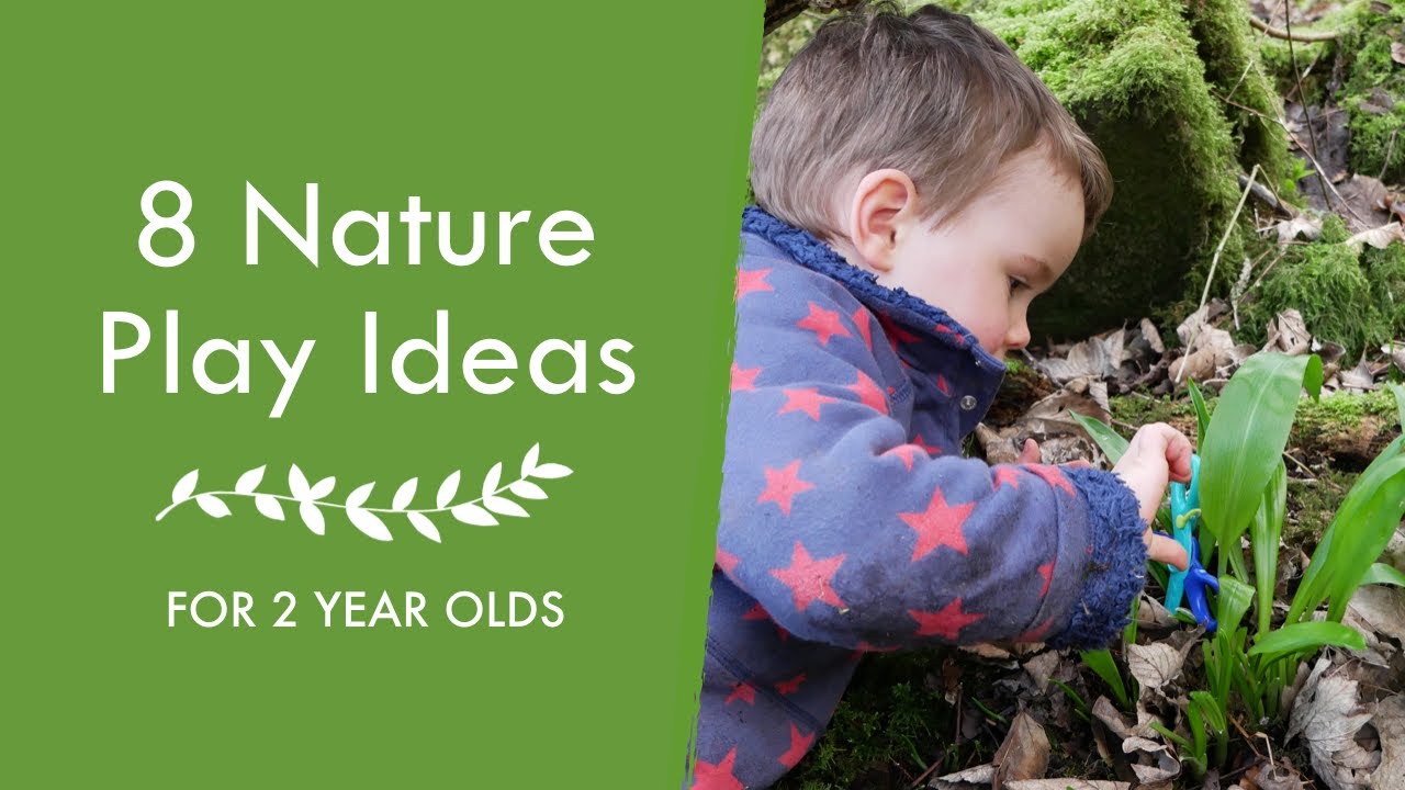 NATURE PLAY FOR A TWO YEAR OLD | 8 Forest Activities for 2 year olds ...