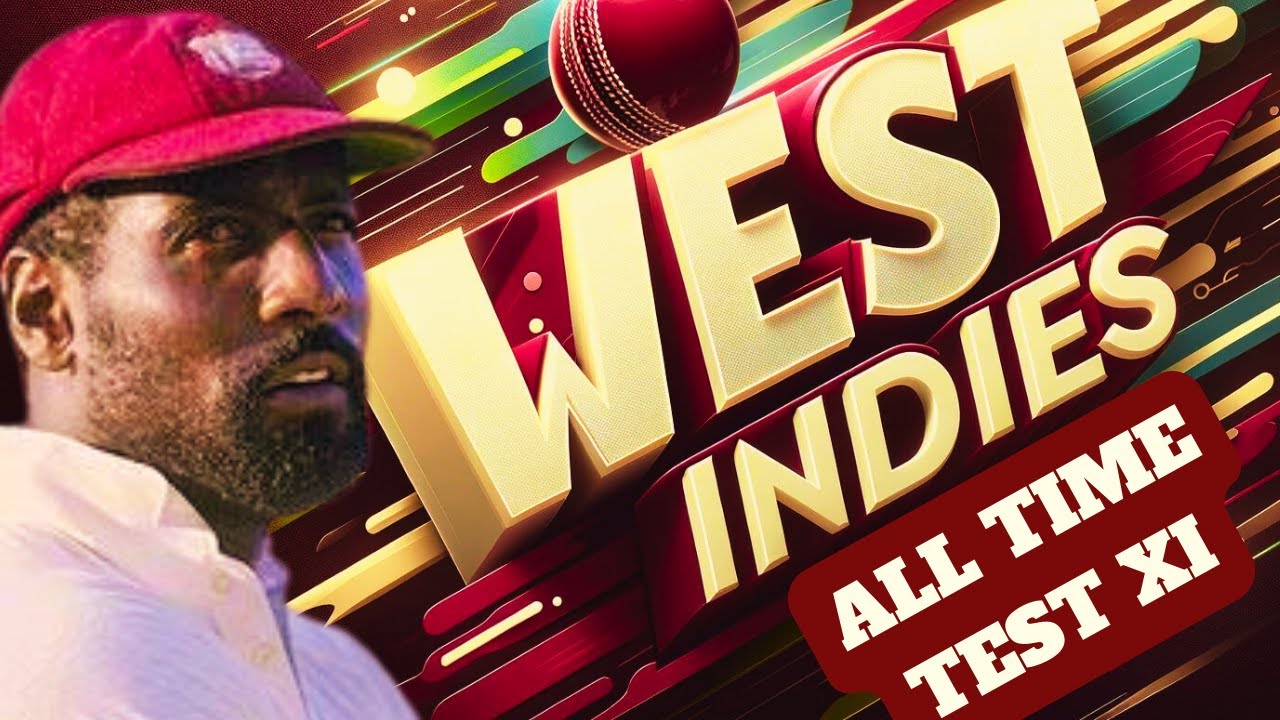 Greatest West Indies Test XI of All Time - YouTube