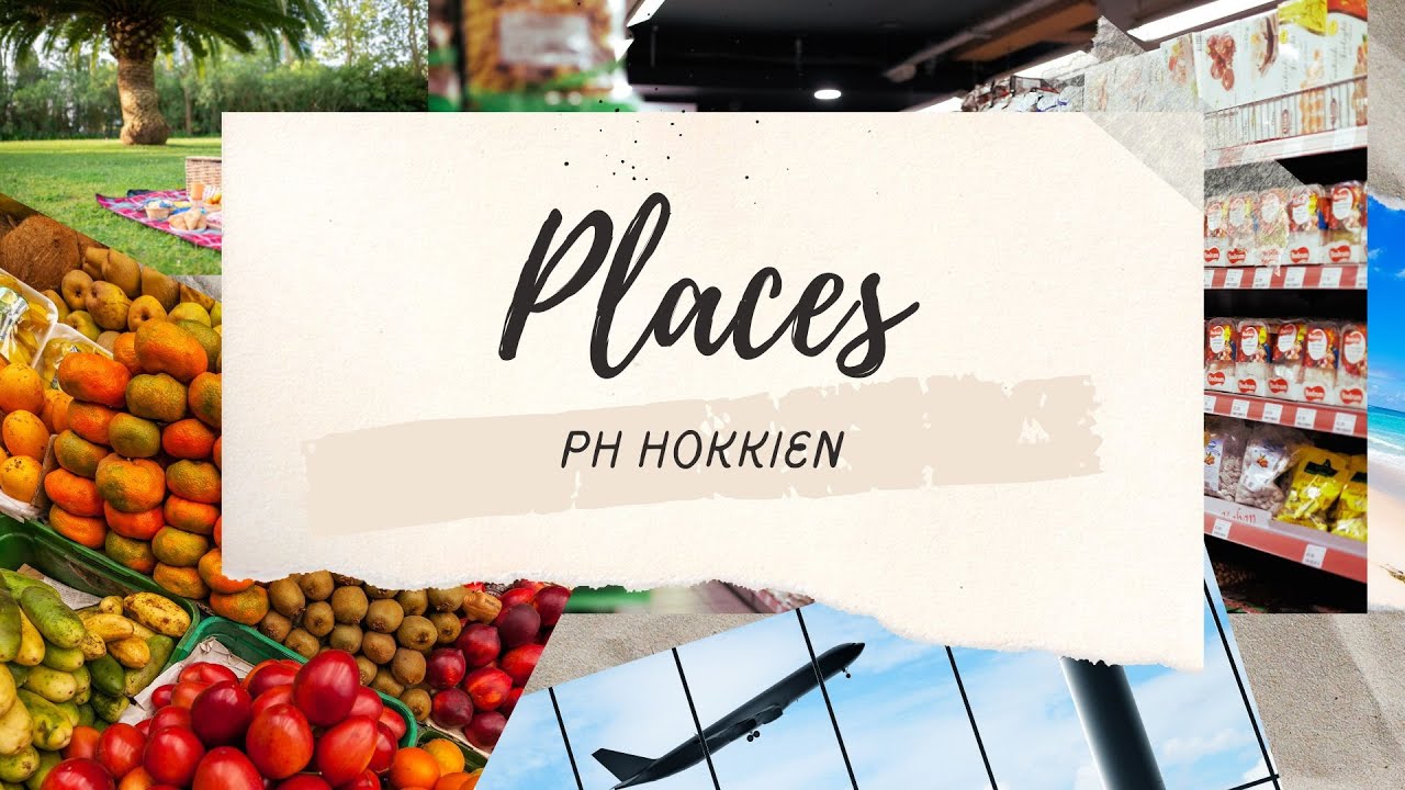Learn Philippine Hokkien (Fookien) Ep. 60 Places - YouTube