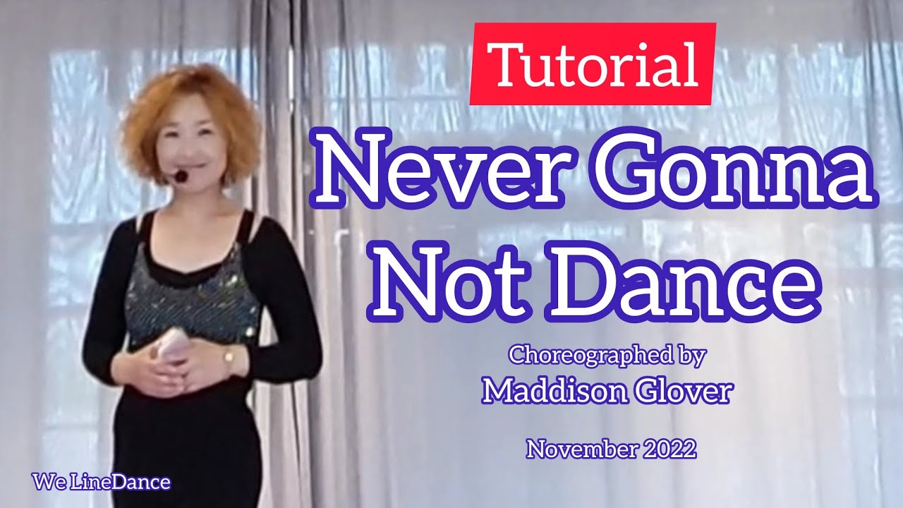 Tutorial - Never Gonna Not Dance Linedance - YouTube
