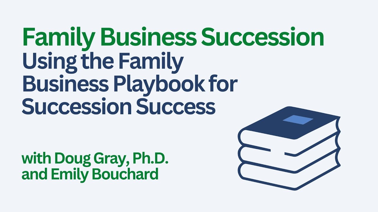 Using the Family Business Playbook for Succession Success - YouTube
