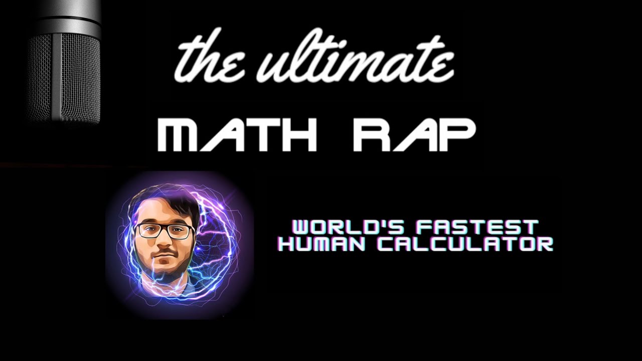 Math Rap by the Fastest Human Calculator - YouTube