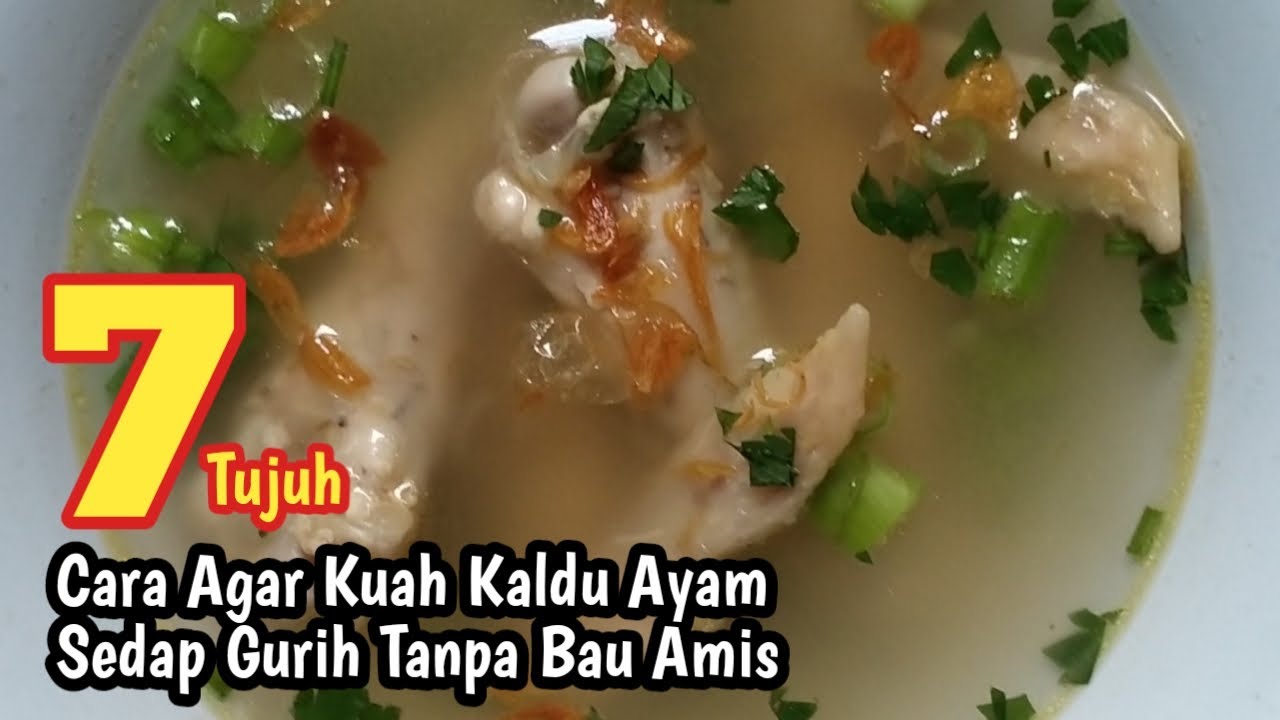 Cara Memasak Kuah Kaldu Ayam Agar Tidak Berbau Amis - YouTube