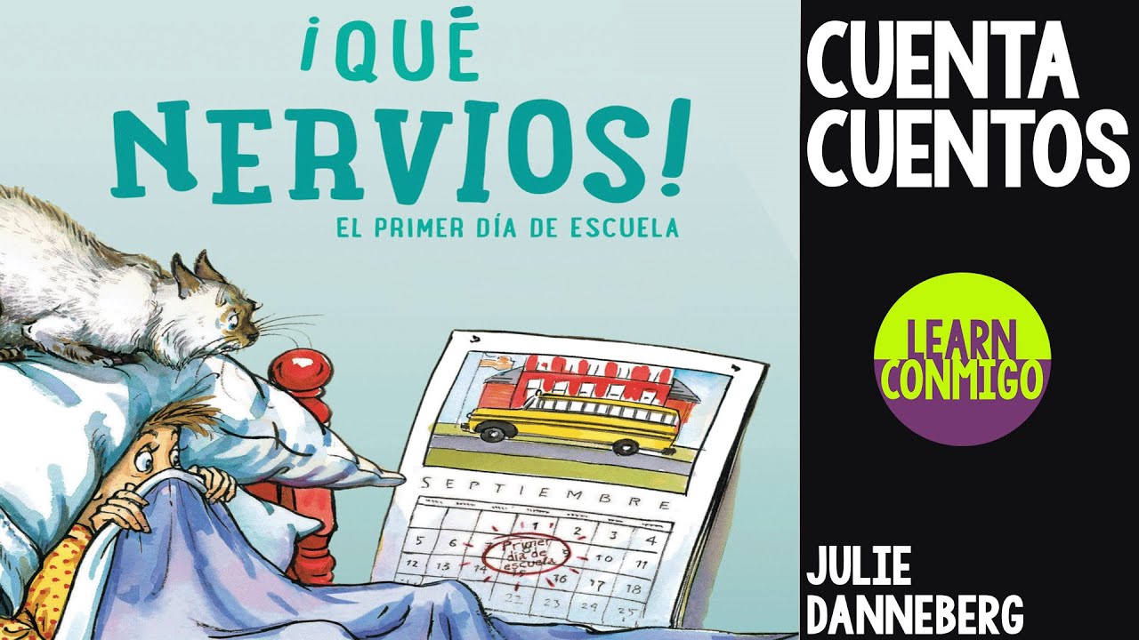 ¡Qué nervios! El primer día de escuela [LECTURA en VOZ ALTA] por Julie ...