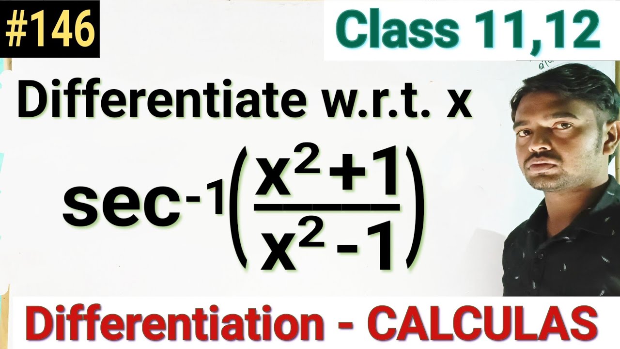 Differentiate sec^-1(x^2+1/x^2-1) |Differentiaton|Calculas|Class 12 ...