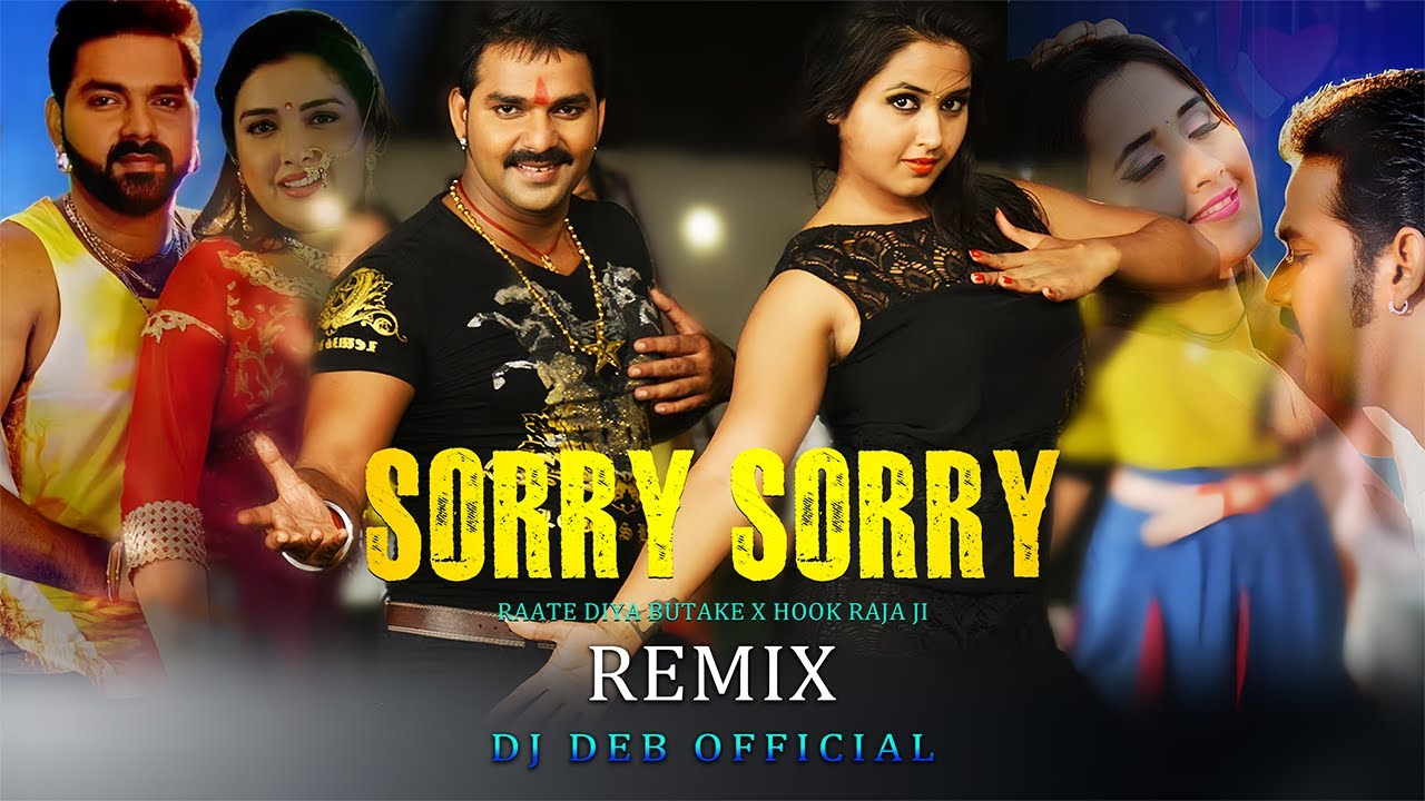 Sorry Sorry Remix | New Bhojpuri Viral Song | Hook Raja Ji | New DJ ...