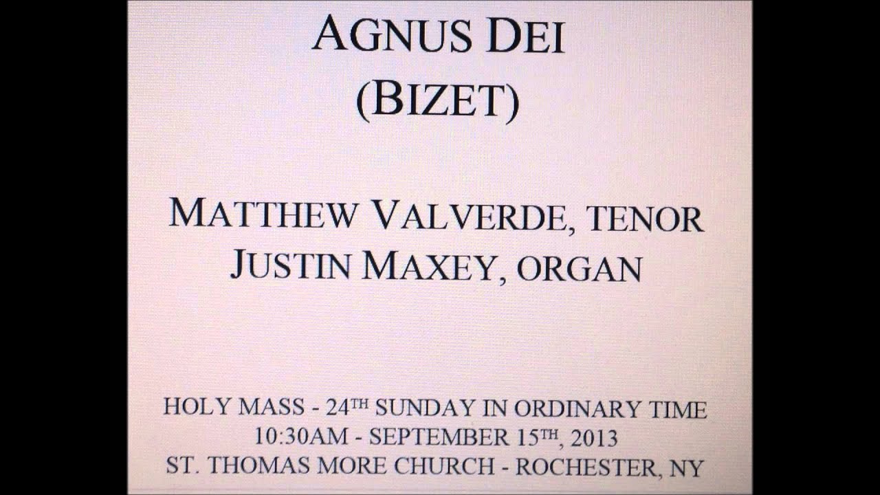 Bizet: Agnus Dei - Matthew Valverde, tenor - Justin Maxey, organ - YouTube
