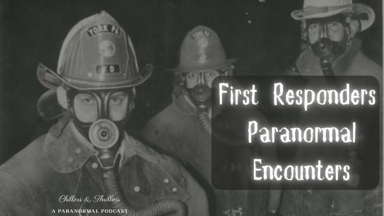 First Responders Paranormal Encounters|True Ghost Stories|Female ...
