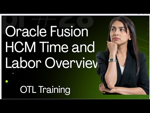 Oracle time and labor overview in oracle fusion R13| OTL| Oracle cloud ...