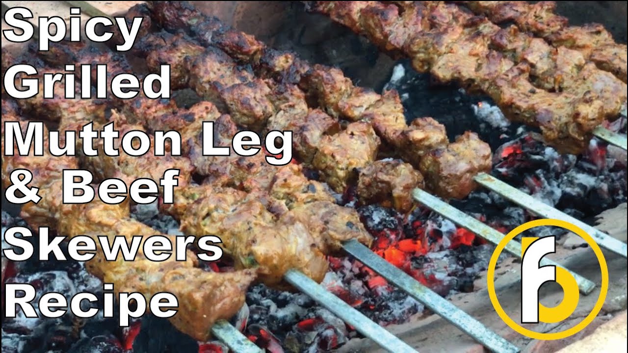 Grilled Mutton Leg & Beef Skewers Recipe - YouTube