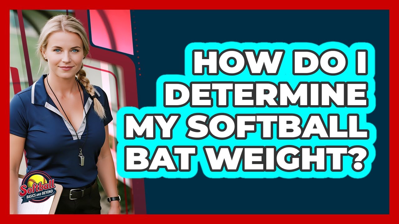 How Do I Determine My Softball Bat Weight? - YouTube