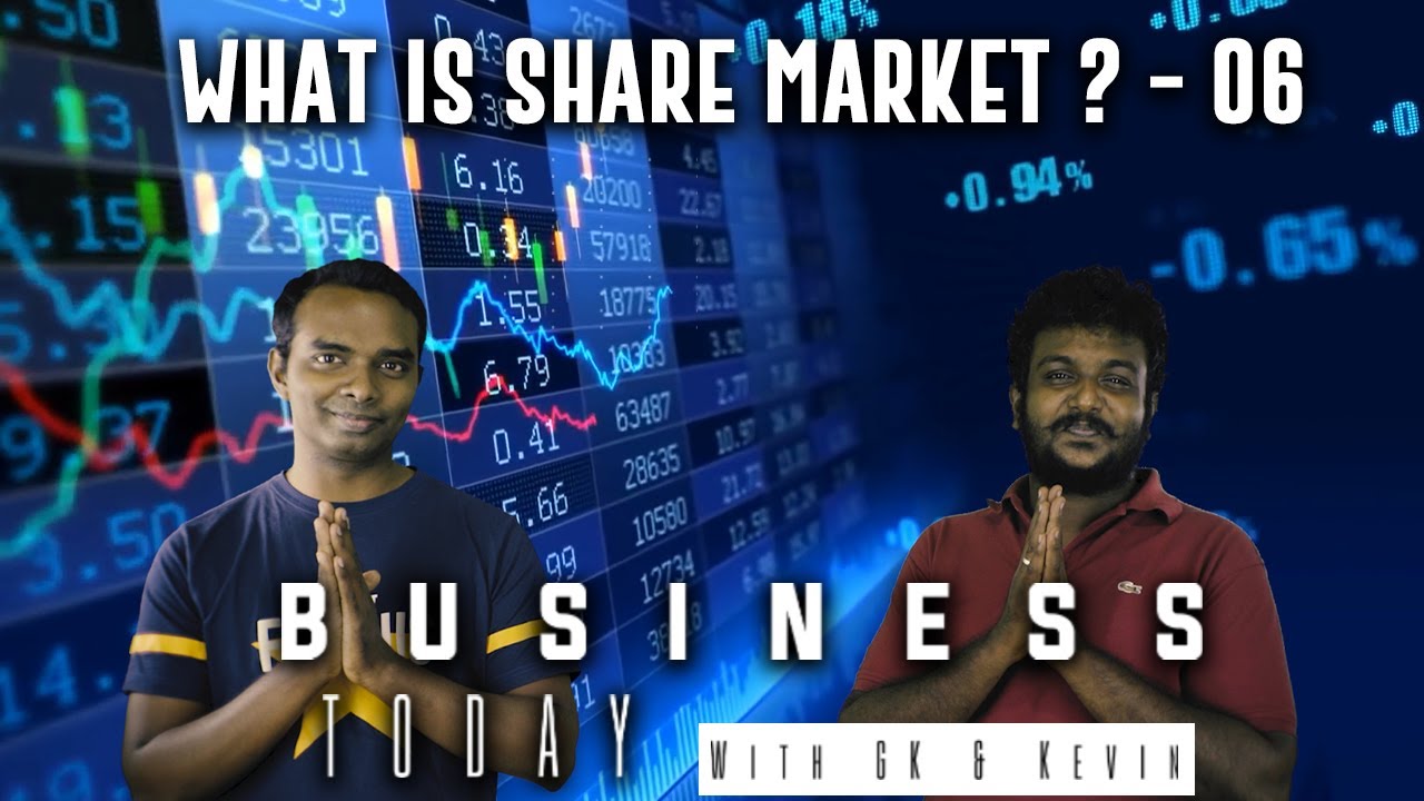 What Is Share Market Business Today With GK Kevin EP 06 YouTube what-is-share-market-business-today-with-gk-kevin-ep-06-youtube