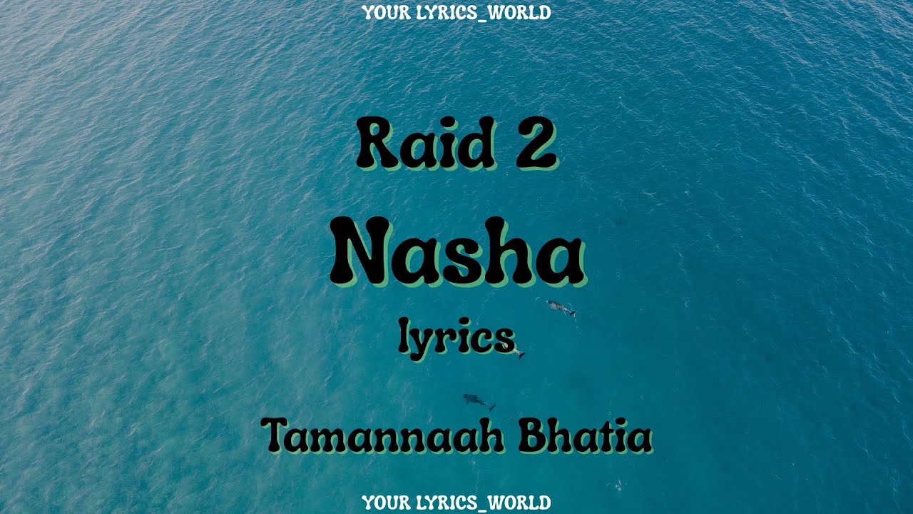 Nasha Song ~ Raid 2 Nasha Song Lyrics | Raid 2 | - YouTube