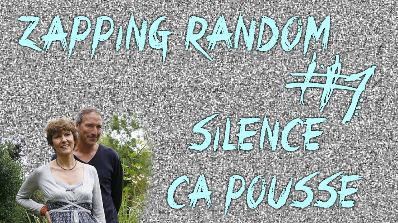 Zapping Random ! #1 | "Silence ça pousse !" - YouTube