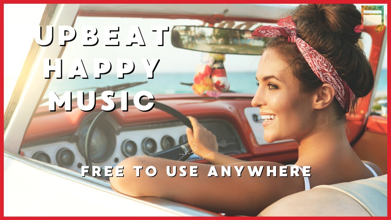 Upbeat Happy Music - No Copyright, FREE Music & Sound Effects, Royalty ...