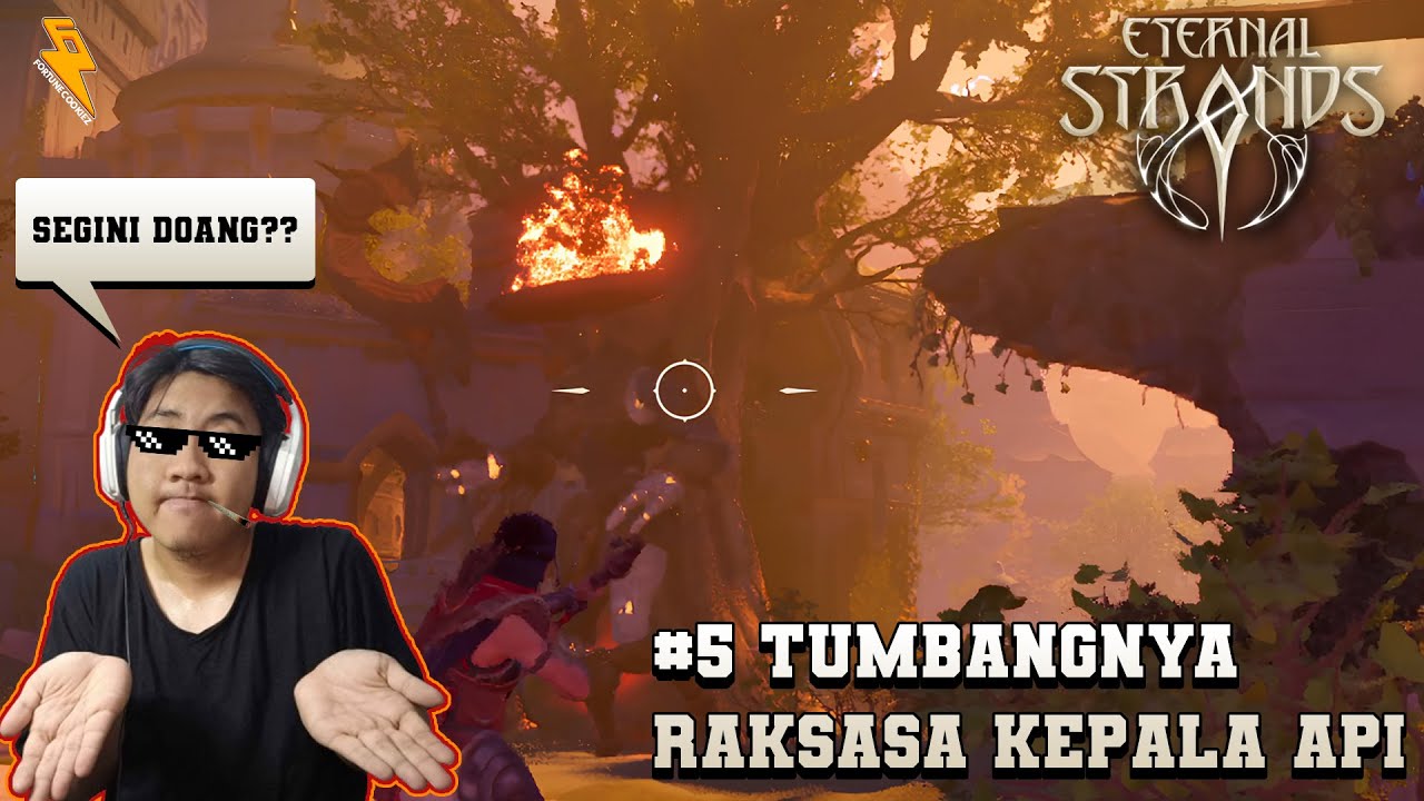 Tumbangnya Raksasa Kepala Api - Eternal Strands 5 - YouTube