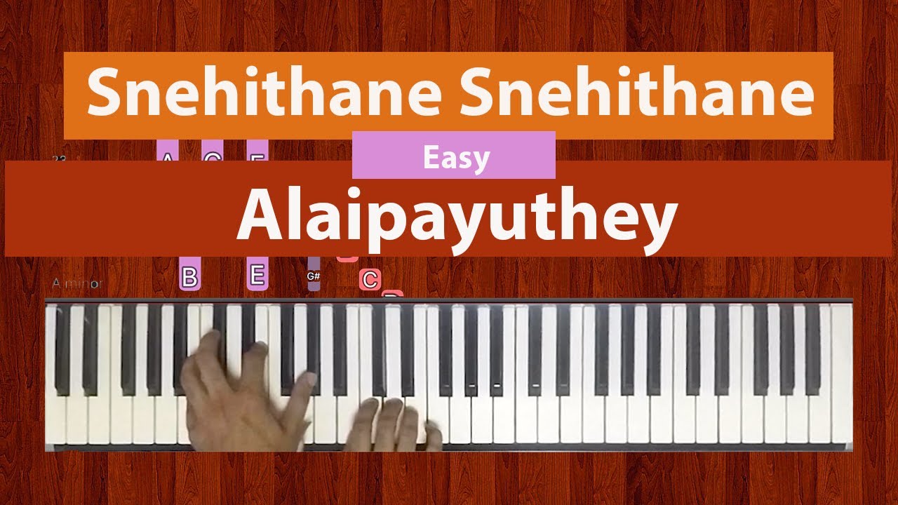 How To Play "Snehithane Snehithane" from Alaipayuthey | Bollypiano ...