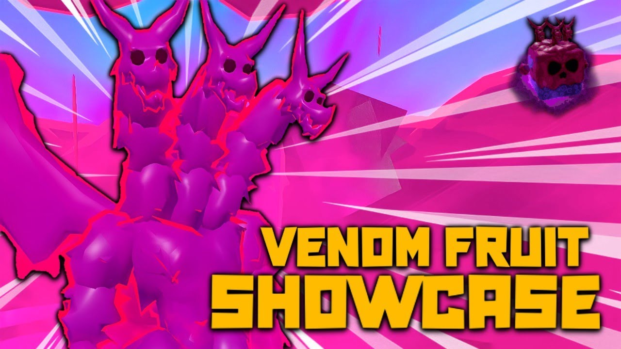 Showcase Venom Fruit, Buah Yang Over Power Tapi Jarang Dipake Sama ...