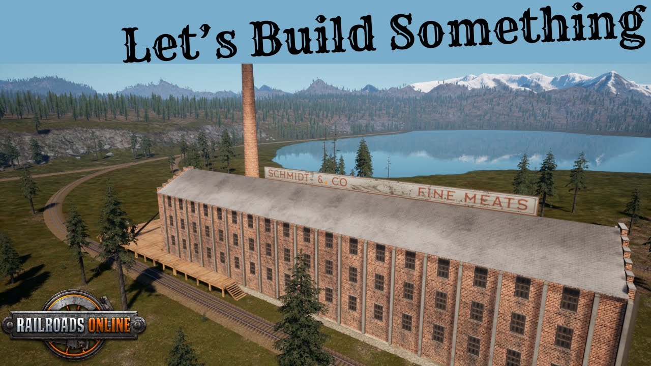 Let's Build A Meat Packing Setup In RailRoads Online! - YouTube