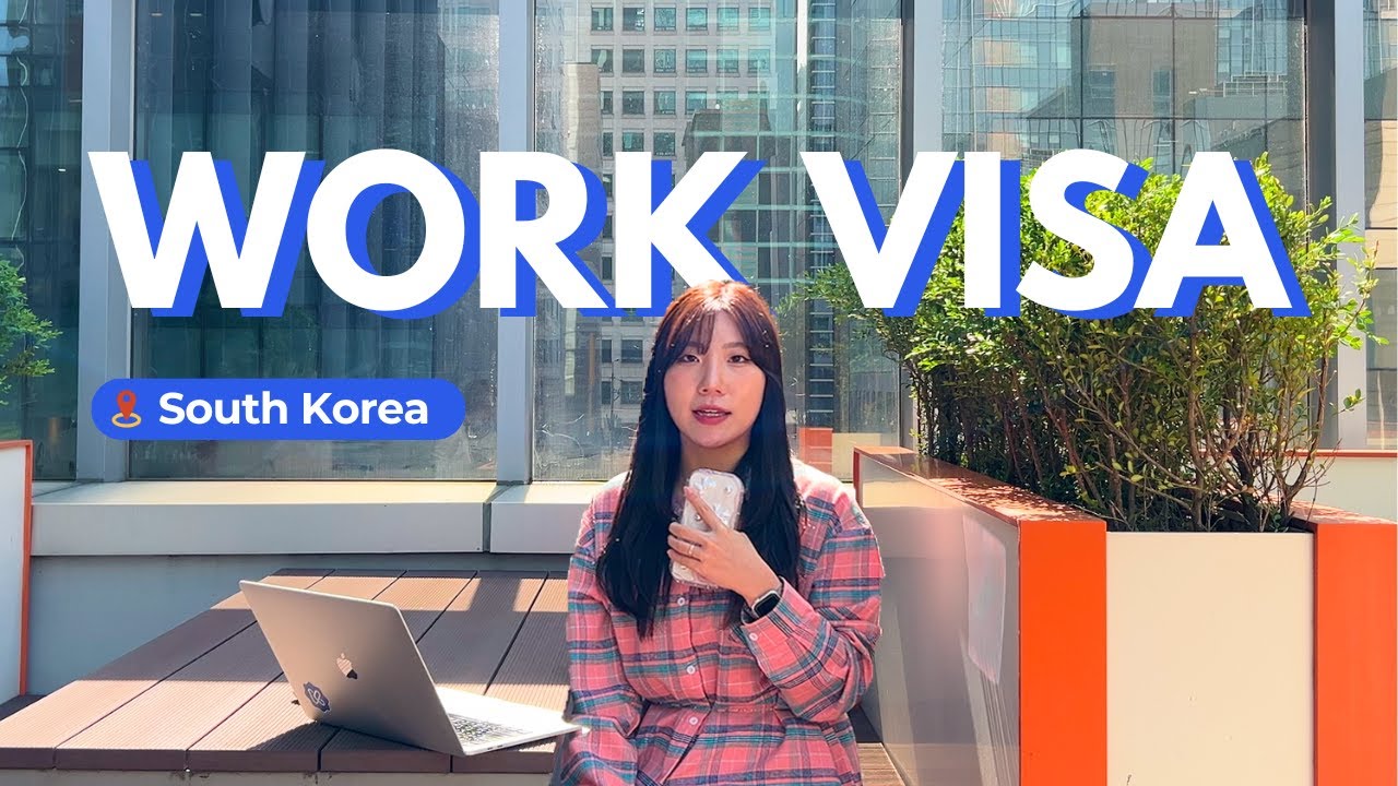 Work Visa in South Korea: All You Have to Know! | 외국인 취업 비자 E7 알아보기 ...