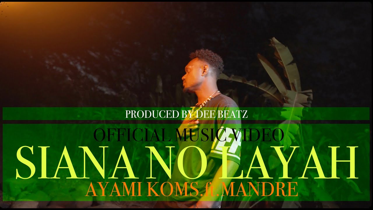 Ayami Koms ft. Mandre-'Siana No Layah' Official Music Video!! - YouTube