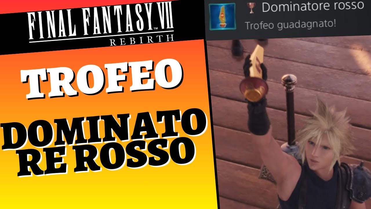Trofeo Dominatore Rosso - Final Fantasy 7 Rebirth GUIDA ITA - YouTube