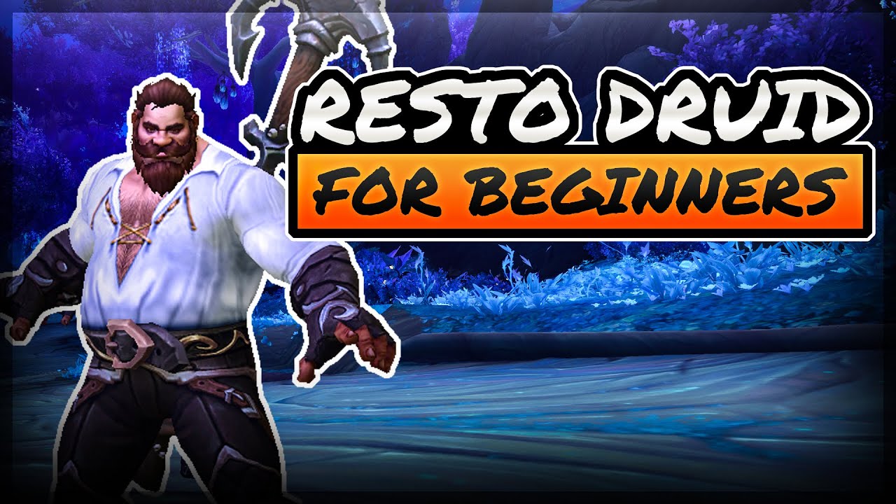 Restoration Druid Beginner's Guide || Just the Basics || Shadowlands ...