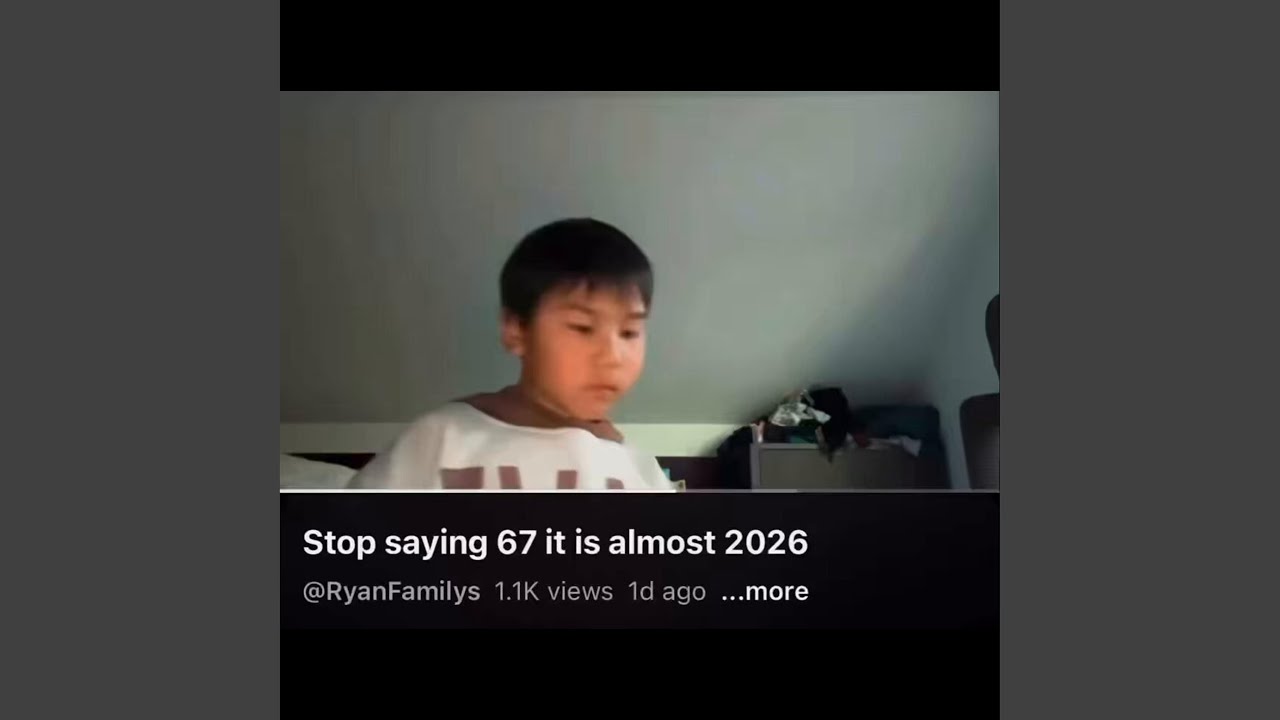 Stop Saying 67 it is almost 2026 - YouTube