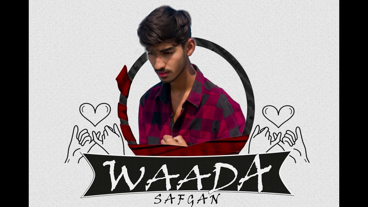 Waada | Official Audio | Sad Song | Safgan | Own Written | 2020 - YouTube