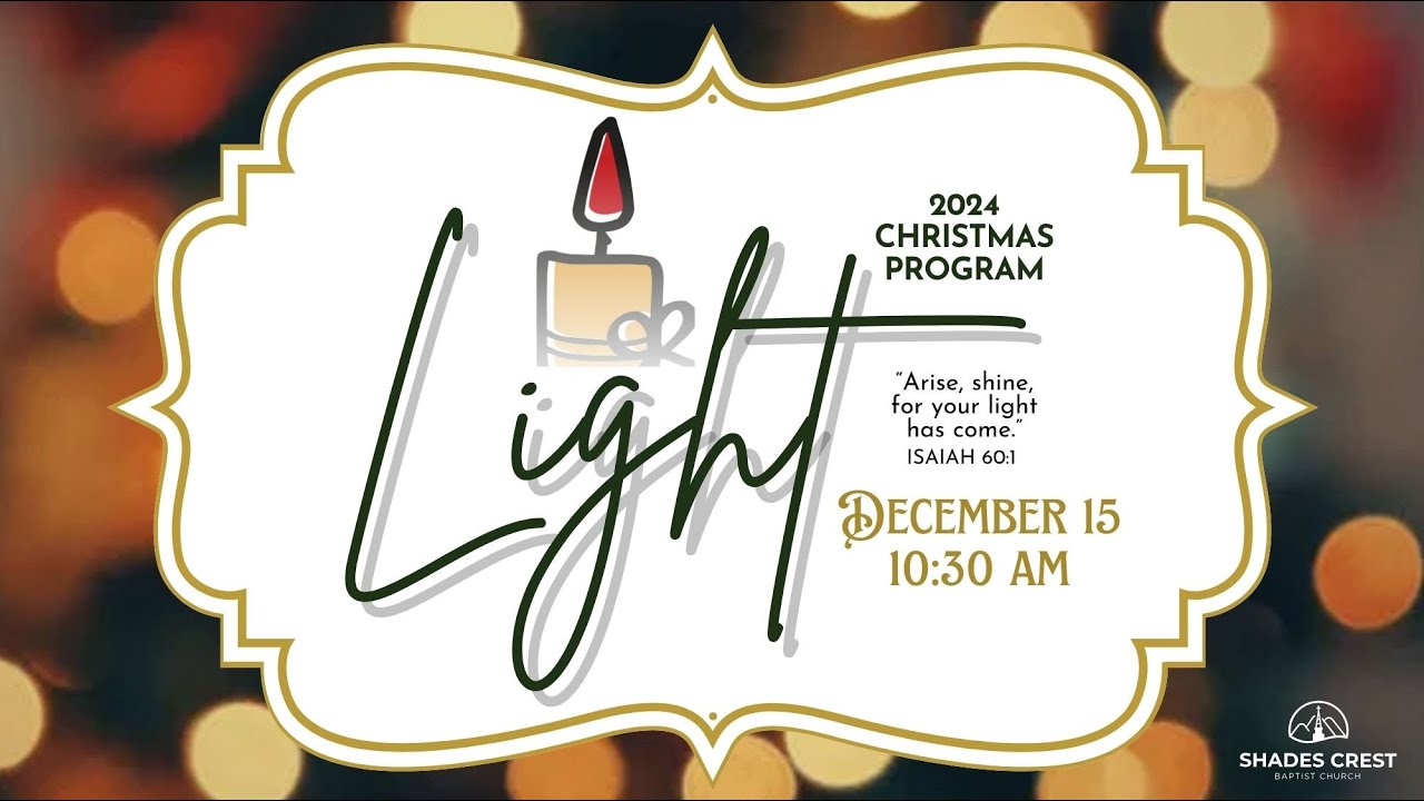 Light | Christmas Program 2024 | Shades Crest Baptist Church - YouTube