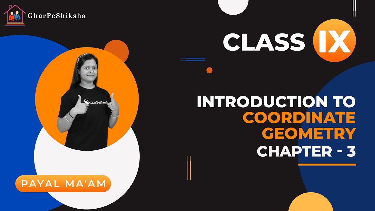 Introduction To Coordinate Geometry Class 9 | Class 9 Chapter 3 Maths ...