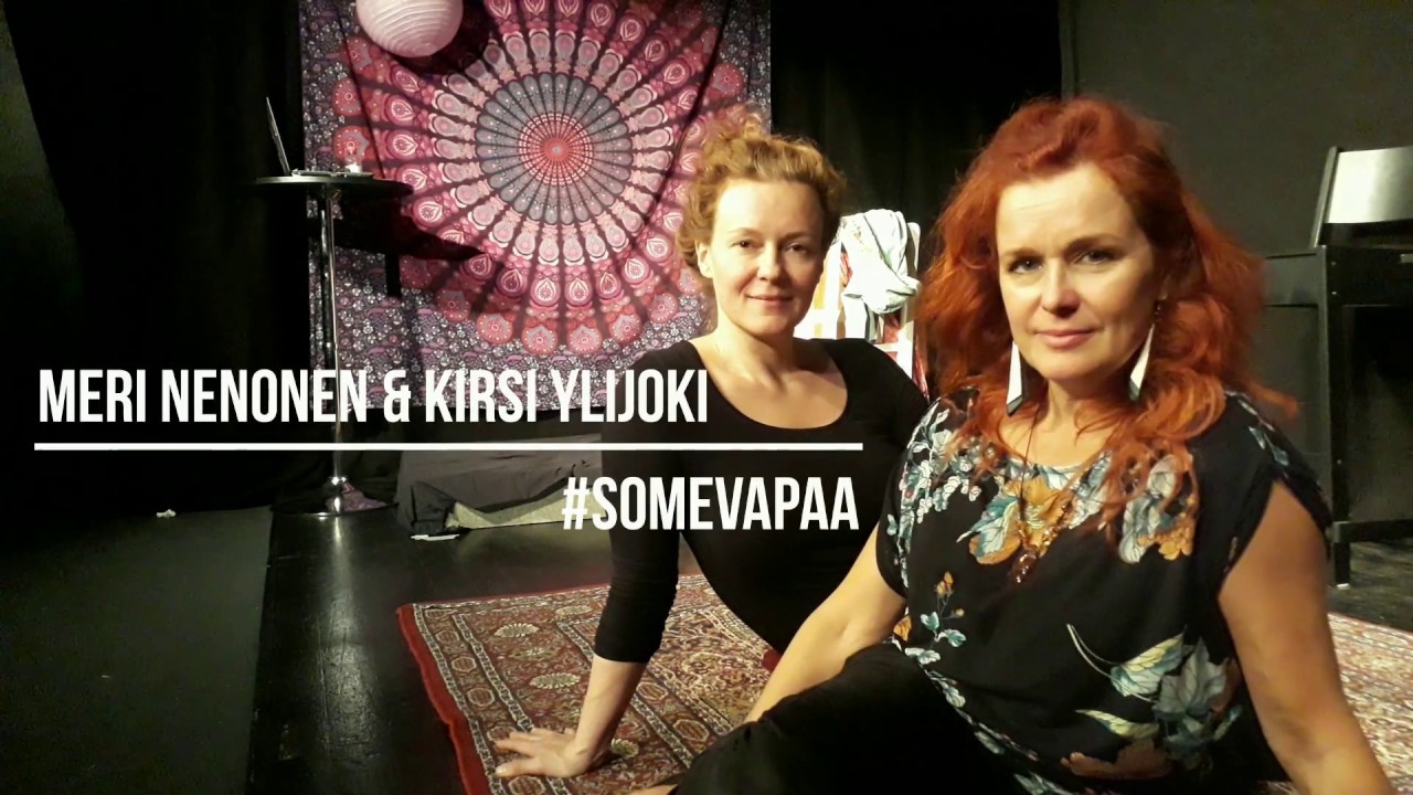 #somevapaa: Kirsi Ylijoki ja Meri Nenonen - YouTube