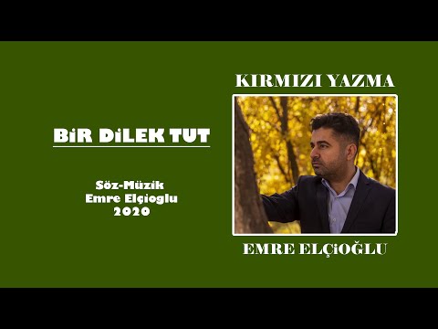 Emre Elçioğlu - Bir Dilek Tut