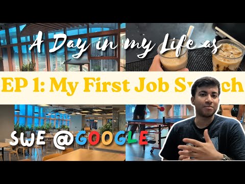 A day in my life as SWE at Google | EP1: My First Job Switch (The Real Story)