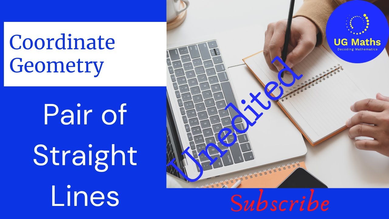 Coordinate Geometry 2D Lec 3 Pair of Straight Lines for mathematics ...