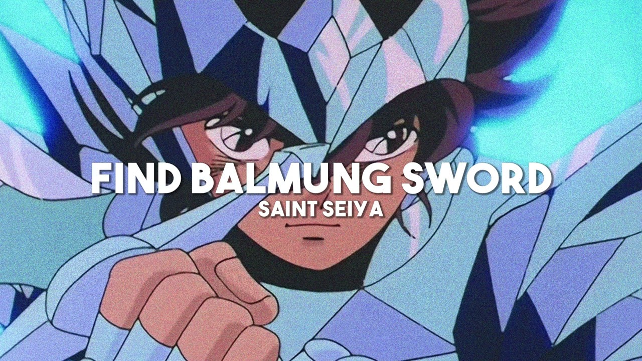 Find Balmung Sword - Saint Seiya (slowed + reverb) - YouTube