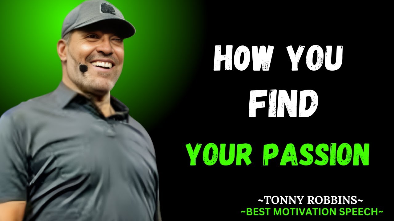 How You Find Your Passion in 2025 |TONY ROBBINS - YouTube